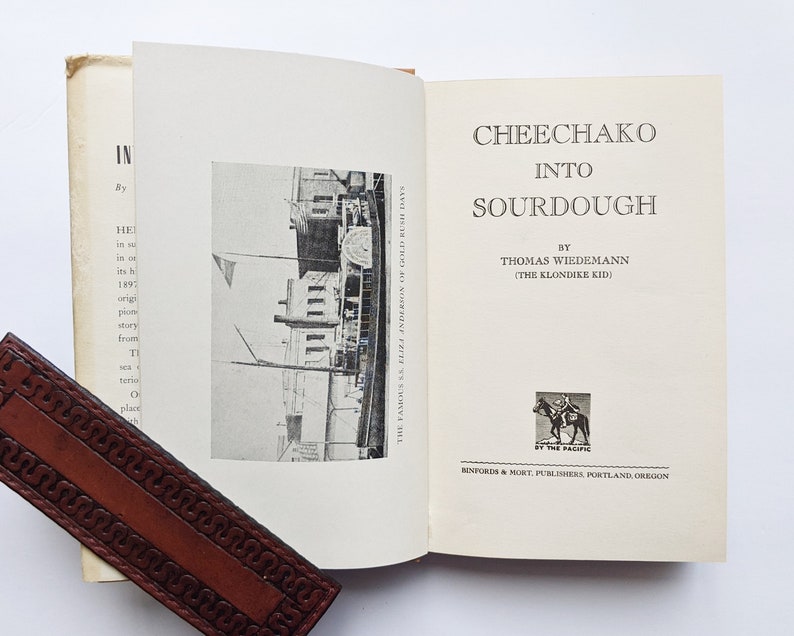Cheechako Into Sourdough by Thomas Wiedemann "the Klondike Kid" 1942 ...
