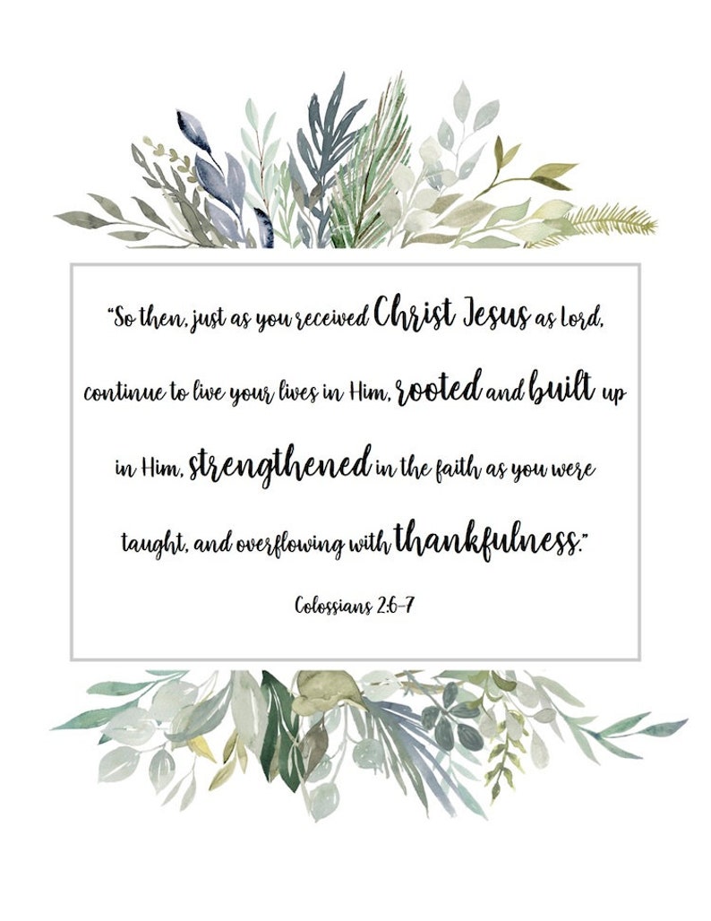 Colossians 2:6-7 Printable - Etsy