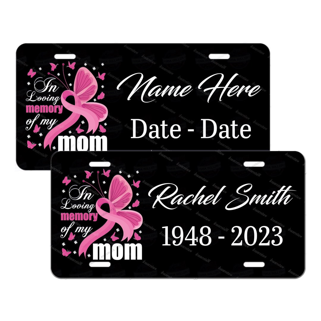 In Loving Memory of My Mom Metal Remembrance License Plate Personalized ...