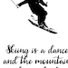 Skiing Quote, Ski Quotes, Skiing Wall Art, Skiing Sign Saying, Signs ...