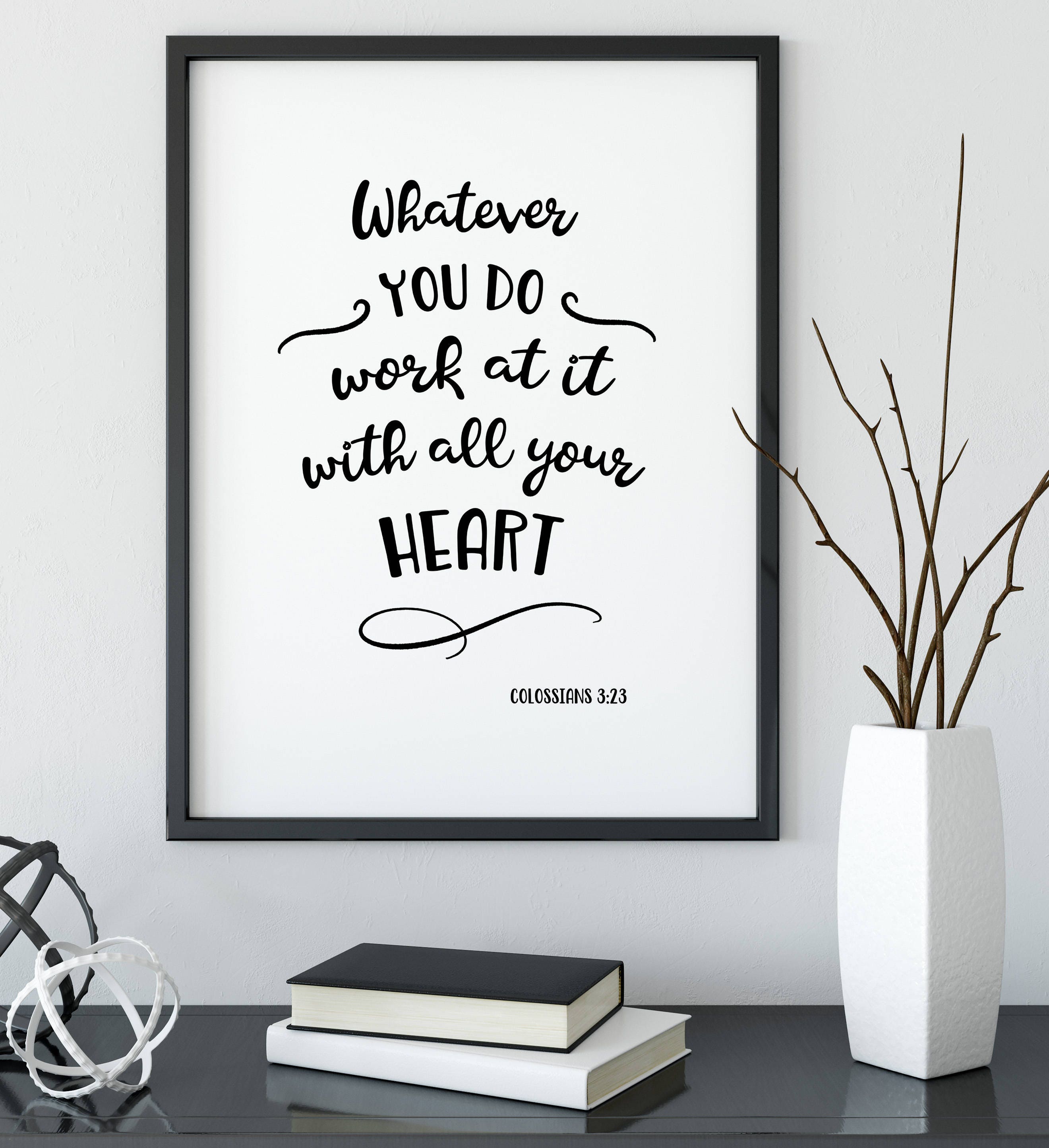 Bible Verse Colossians 3:23 Print Whatever You Do, Work at It With All ...