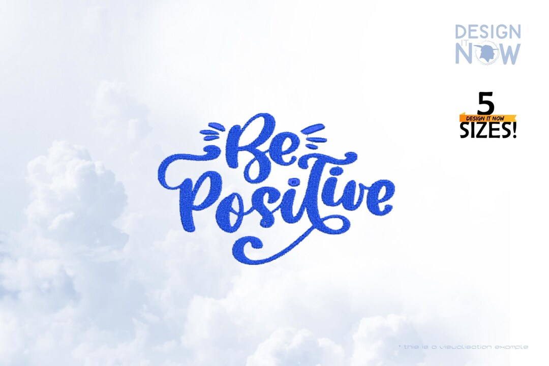 Be Positive Embroidery, Typography Embroidery, Saying Embroidery ...