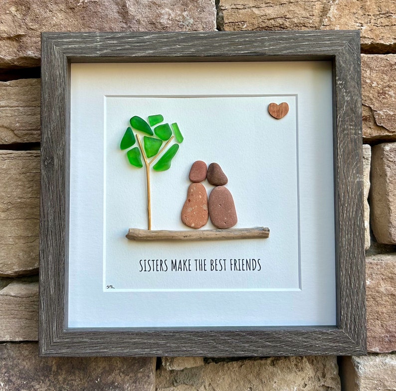 Sisters Make the Best Friends | 9x9 Framed Sea Glass & Pebble Art ...