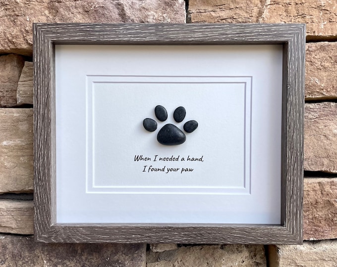 When I Needed A Hand, I Found Your Paw, Original Pebble Art ...