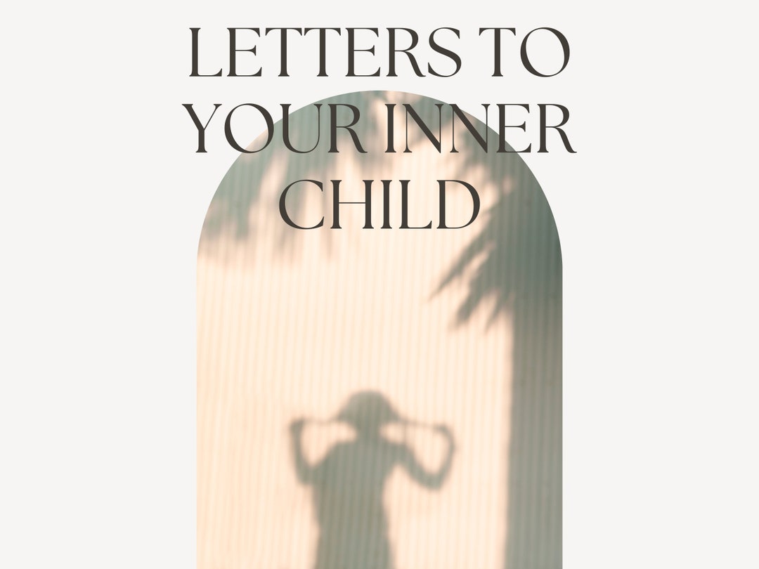 Letters to Your Inner Child Workbook | Journal Prompt Guide With 11 ...