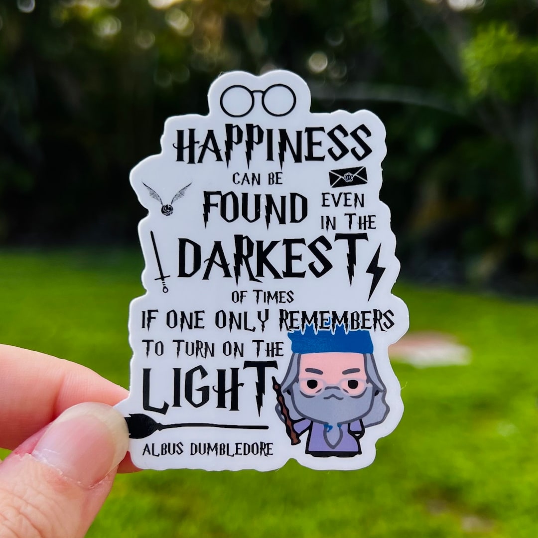 Happiness in the Dark Dumbledore 3” Laminated, Water and UV Resistant ...