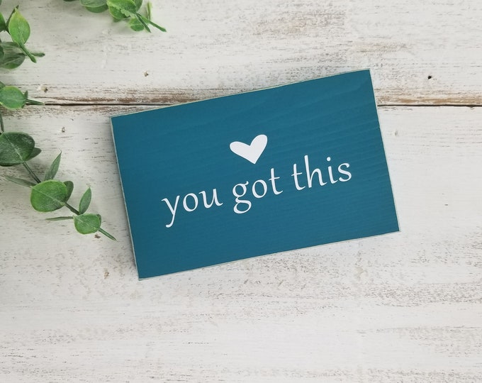 You Got This Sign Small Wood Signs Shelf Decor Teal Art Positive Quotes ...