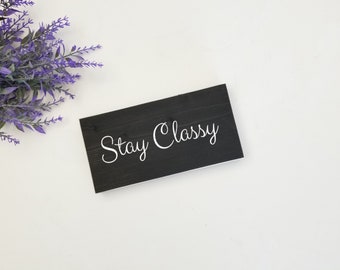 Stay Classy | Etsy