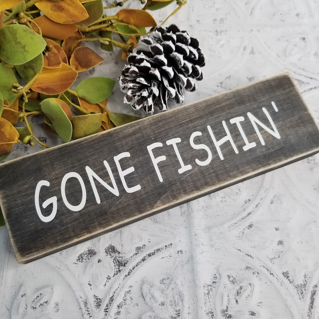 Gone Fishin' Sign, Black Distressed Rustic Wood, Fathers Day, Fishing ...