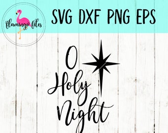Oh Holy Night SVG File Christmas Cut File Holidays SVG - Etsy