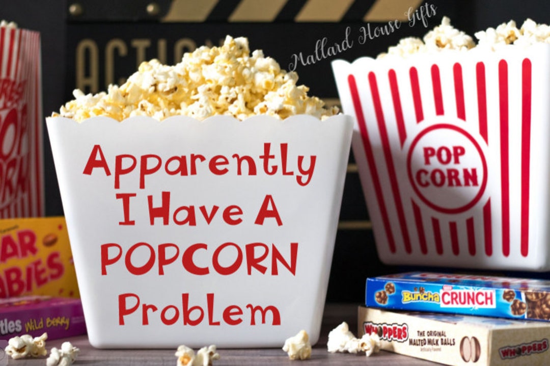Apparently I Have A Popcorn Problem Popcorn Tub Party Favor Custom ...