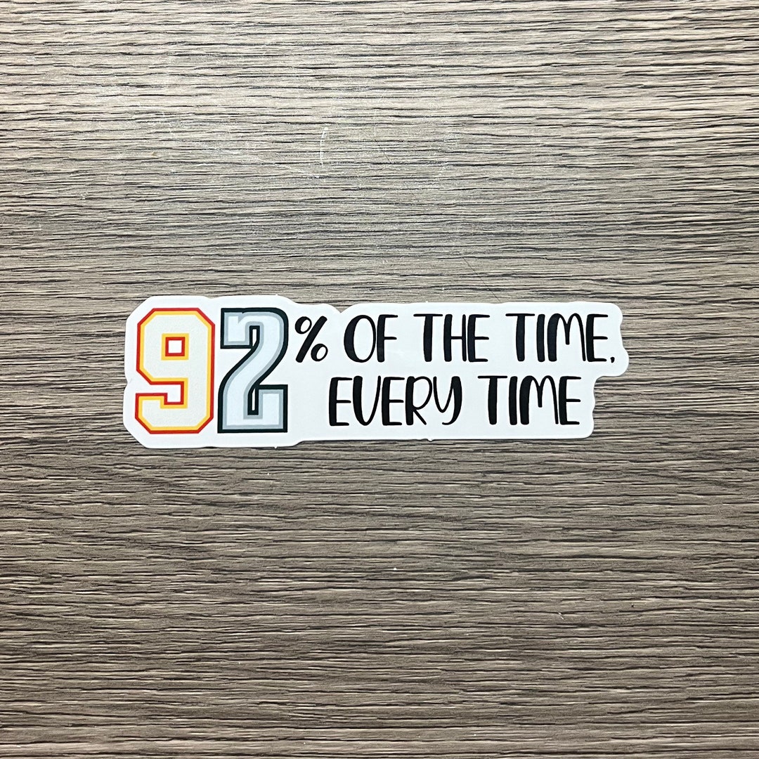 New Heights Podcast Sticker: 92% of the Time Every Time - Etsy