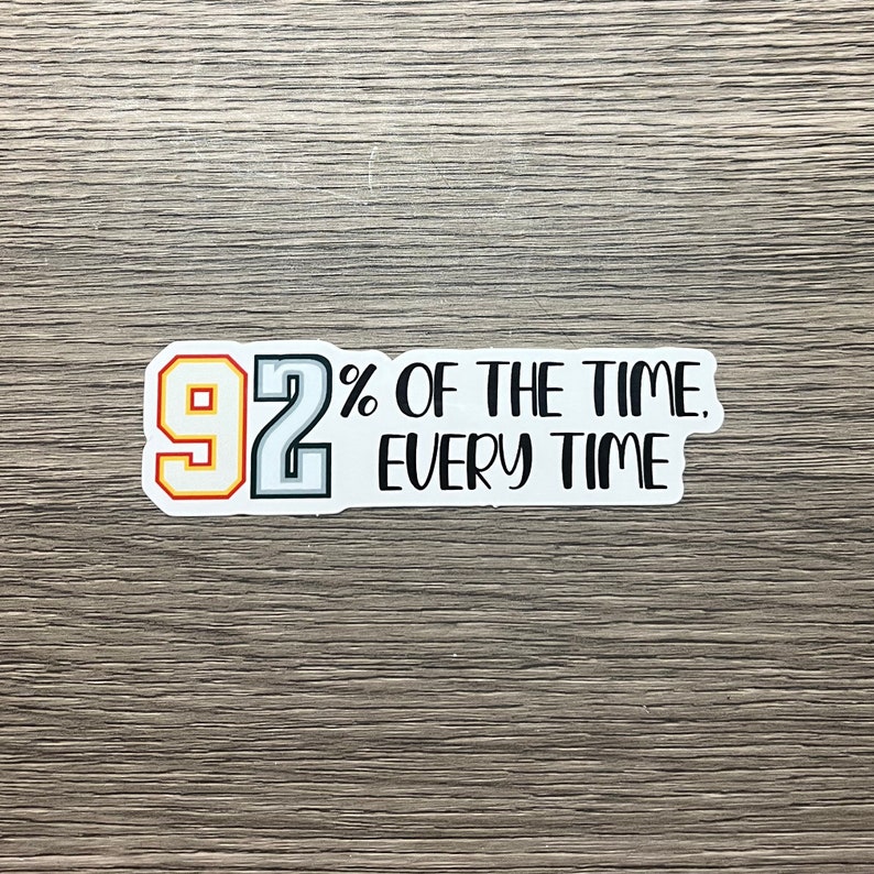 New Heights Podcast Sticker: 92% of the Time Every Time - Etsy