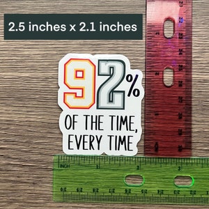 New Heights Podcast Sticker: 92% of the Time Every Time - Etsy