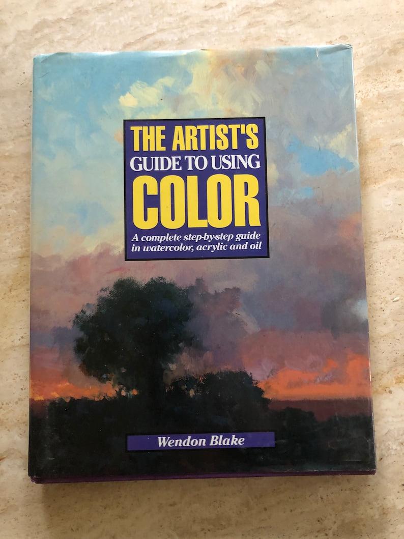 The Artists Guide to Using Color by Wendon Blake Vintage Hardcover Art ...