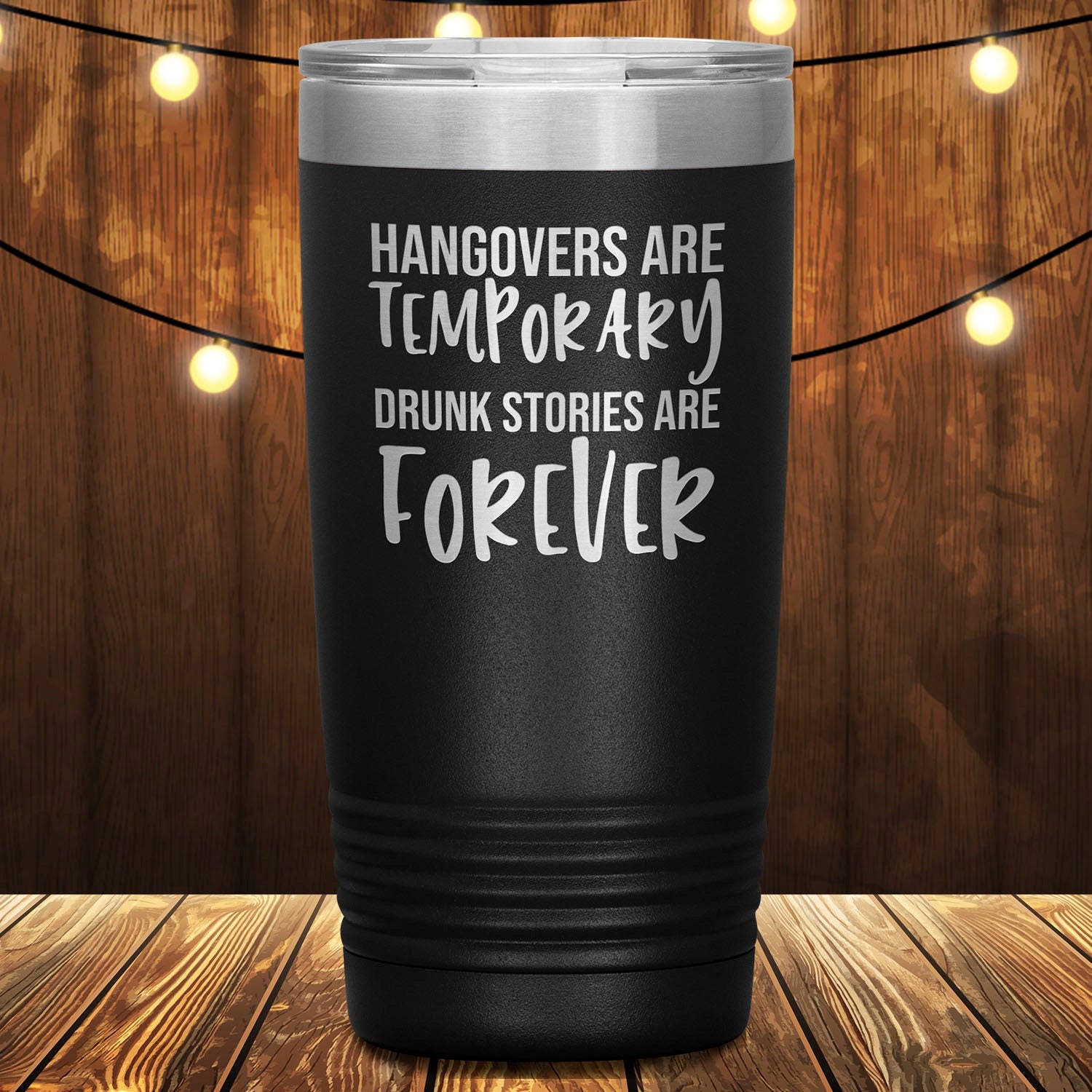 Hangovers Are Temporary Drunk Stories Are Forever Laser Etched Etsy
