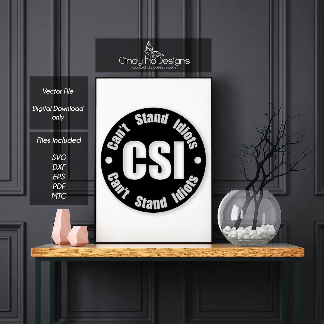 Can't Stand Idiots CSI Cutting Files Vector, DXF, SVG Halloween ...