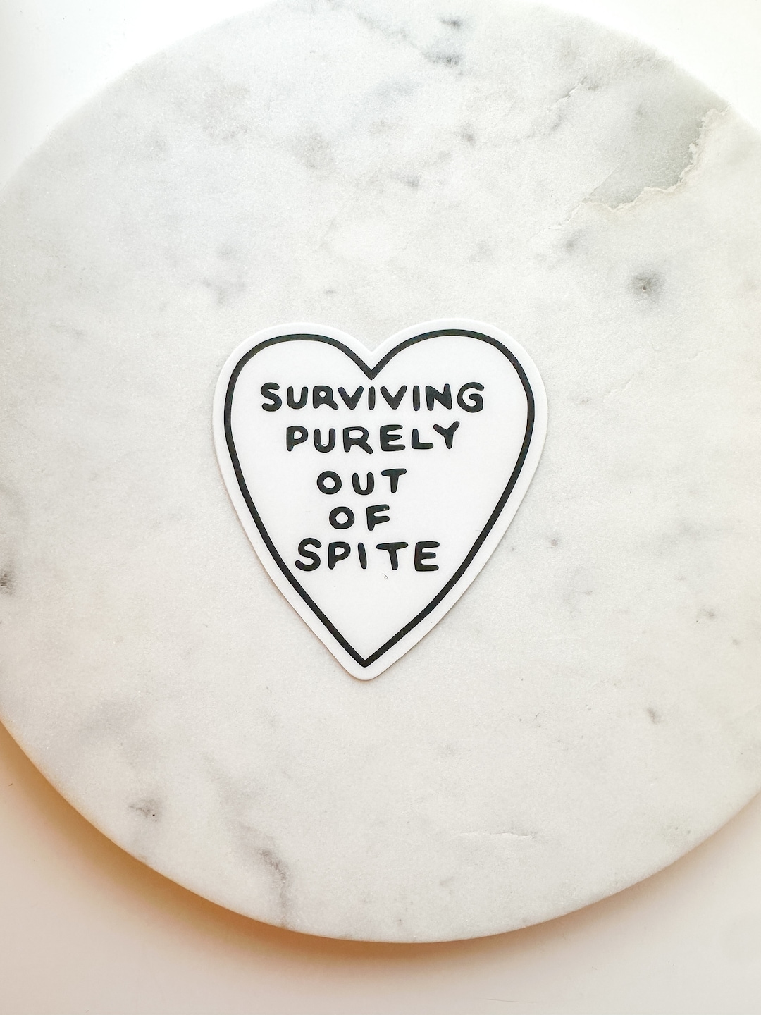 Surviving Purely Out of Spite Weatherproof Sticker | Dark Humor Sticker ...