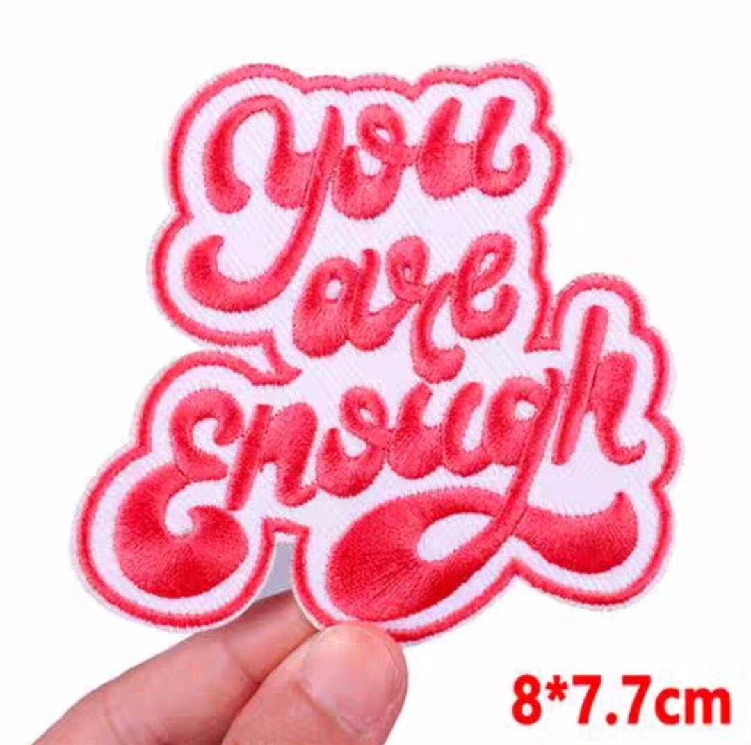 You Are Enough Embroidered Patch Self Love Iron on Patch Patch ...