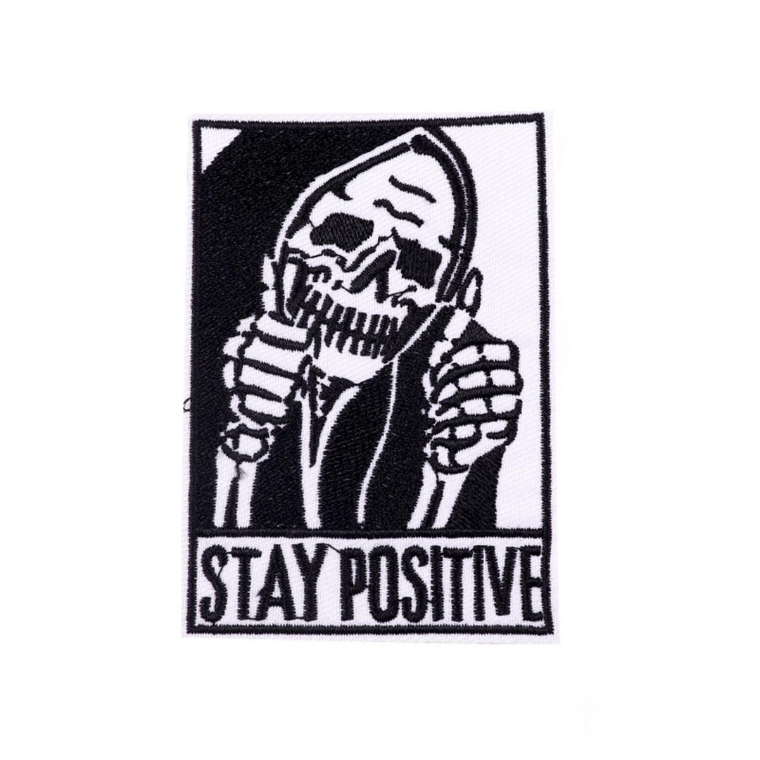 Stay Positive Patch Cute Death Patch Funny Skeleton Patch Gothic Patch ...