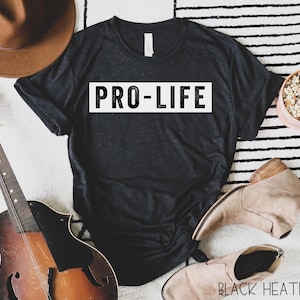 Pro-life Shirt, Pro Life Shirt, Pro Life Tee, Pro Life, Christian Tee ...