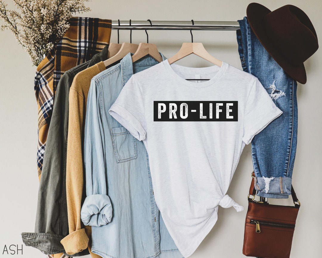Pro-life Shirt, Pro Life Shirt, Pro Life Tee, Pro Life, Christian Tee ...