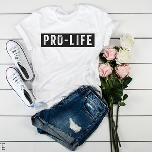 Pro-life Shirt, Pro Life Shirt, Pro Life Tee, Pro Life, Christian Tee ...