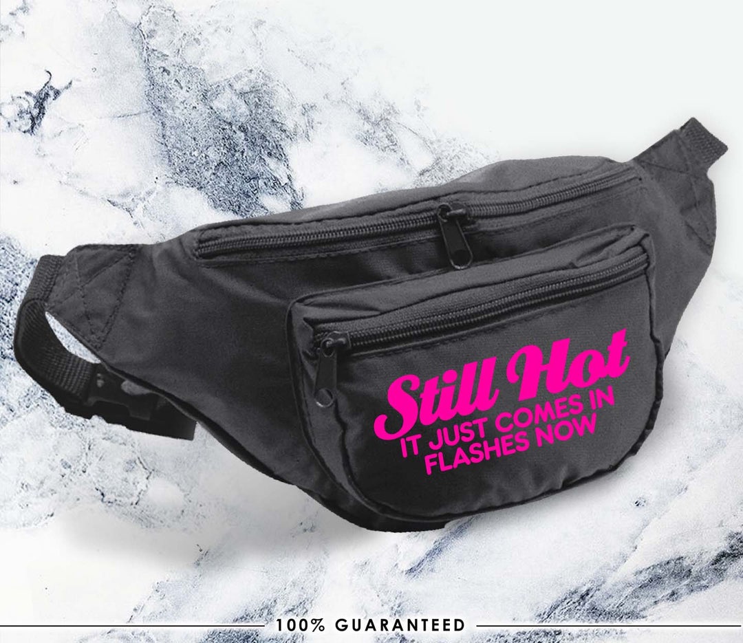 Still Hot Fun Fanny Pack Neon Fanny Pack Fun Gifts - Etsy