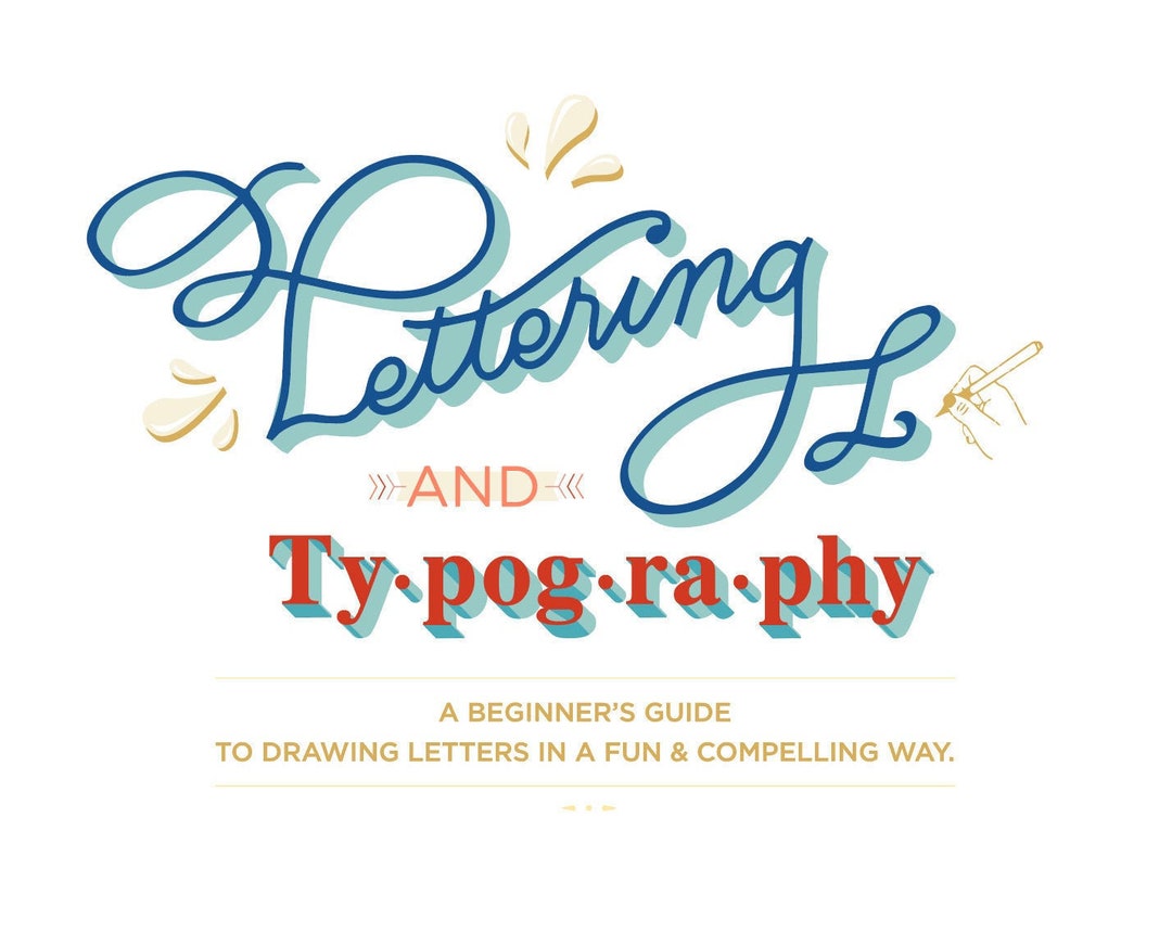 Lettering and Typography a Beginner's Guide to Drawing Fancy Letters ...