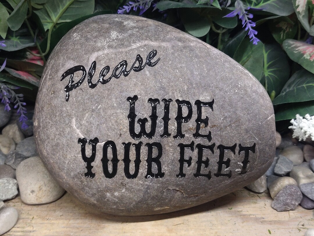 Please Wipe Your Feet Stones Garden Rocks Custom Order Carved Home ...