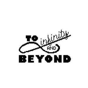 To Infinity and Beyond Cross Stitch PDF Chart - Quote From the Animated ...