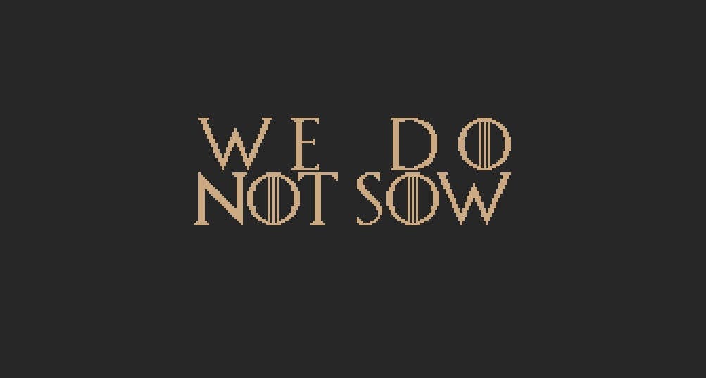 We Do Not Sow Wallpaper