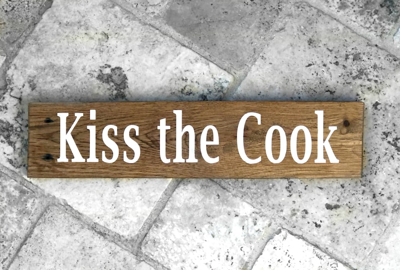 Kiss the Cook - Kitchen Sign - Farmhouse Kitchen - Rustic Wood Signs ...