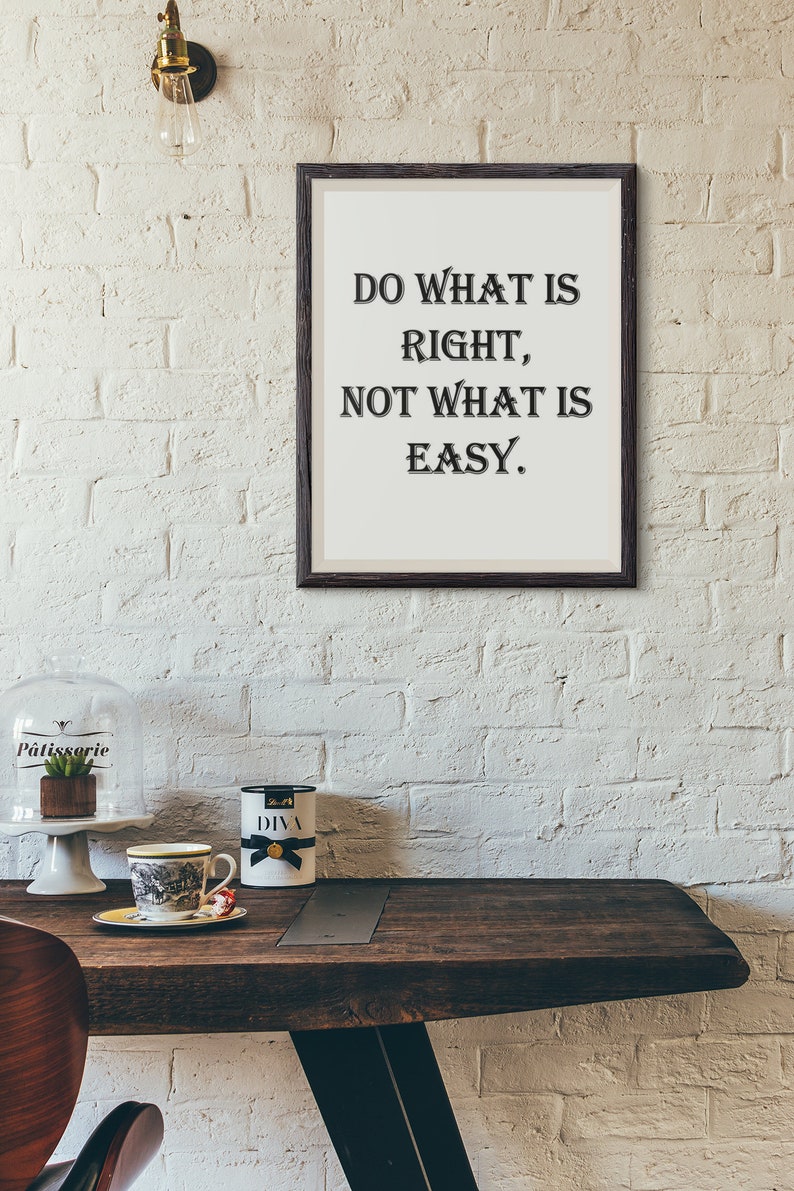 Do What is Right Not What is Easy Inspirational Print - Etsy
