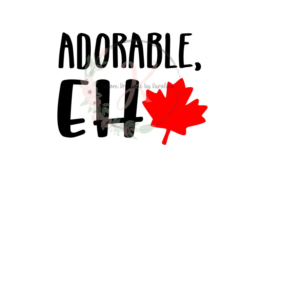 Adorable EH, Canada Day, Digital PNG and SVG File - Etsy