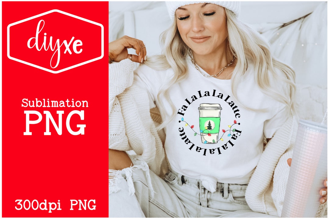 Fa La La Latte Christmas PNG Christmas Sublimate Design - Etsy