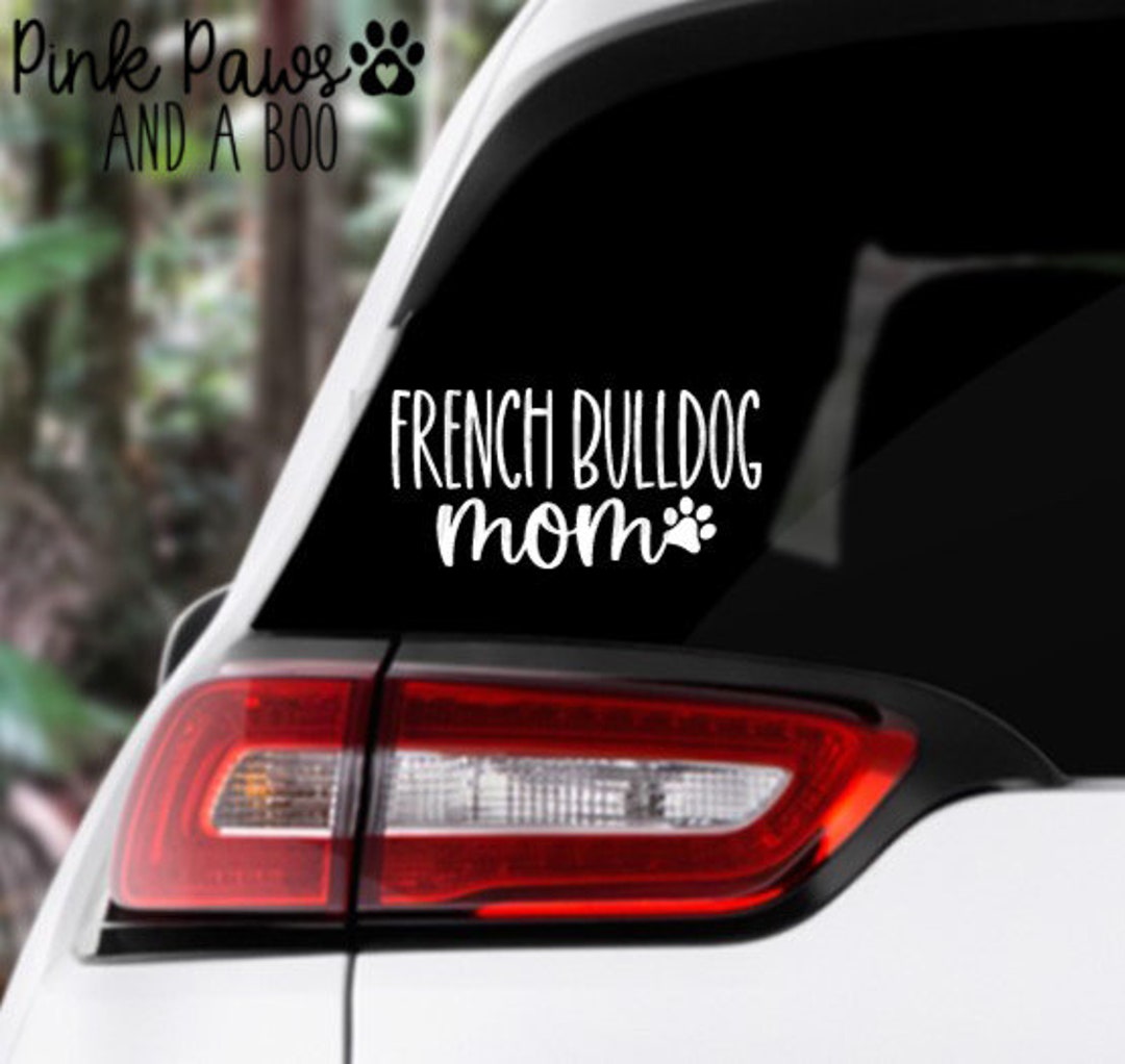 French Bulldog Mom Decal, French Bulldog Mom Sticker, Frenchie Mom ...