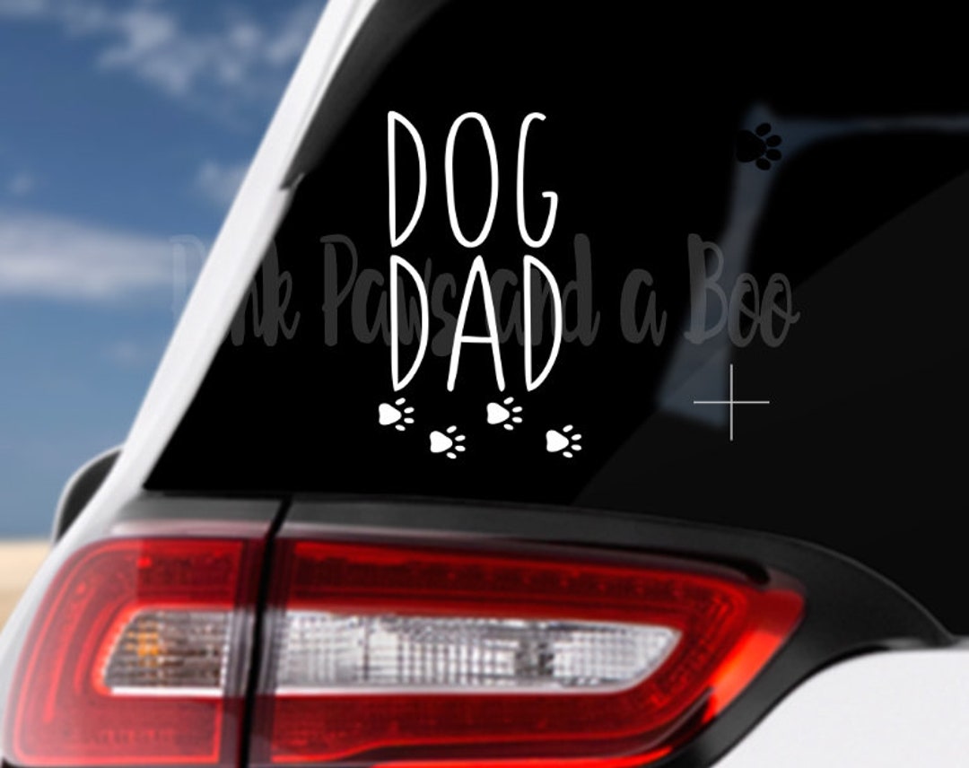 Dog Dad Decal, Dog Dad Car Sticker, Bumper Sticker, Dog Dad Paw Print ...