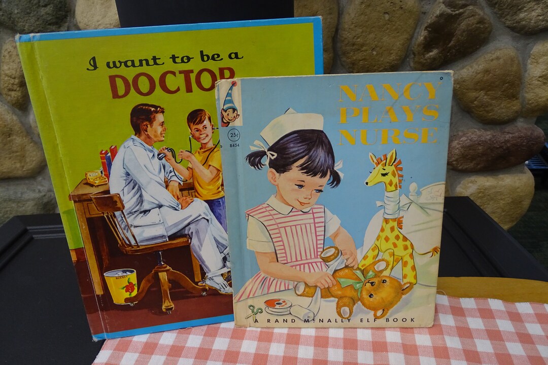Vintage Doctor and Nurse Children's Books Nancy Plays Nurse and I Want ...