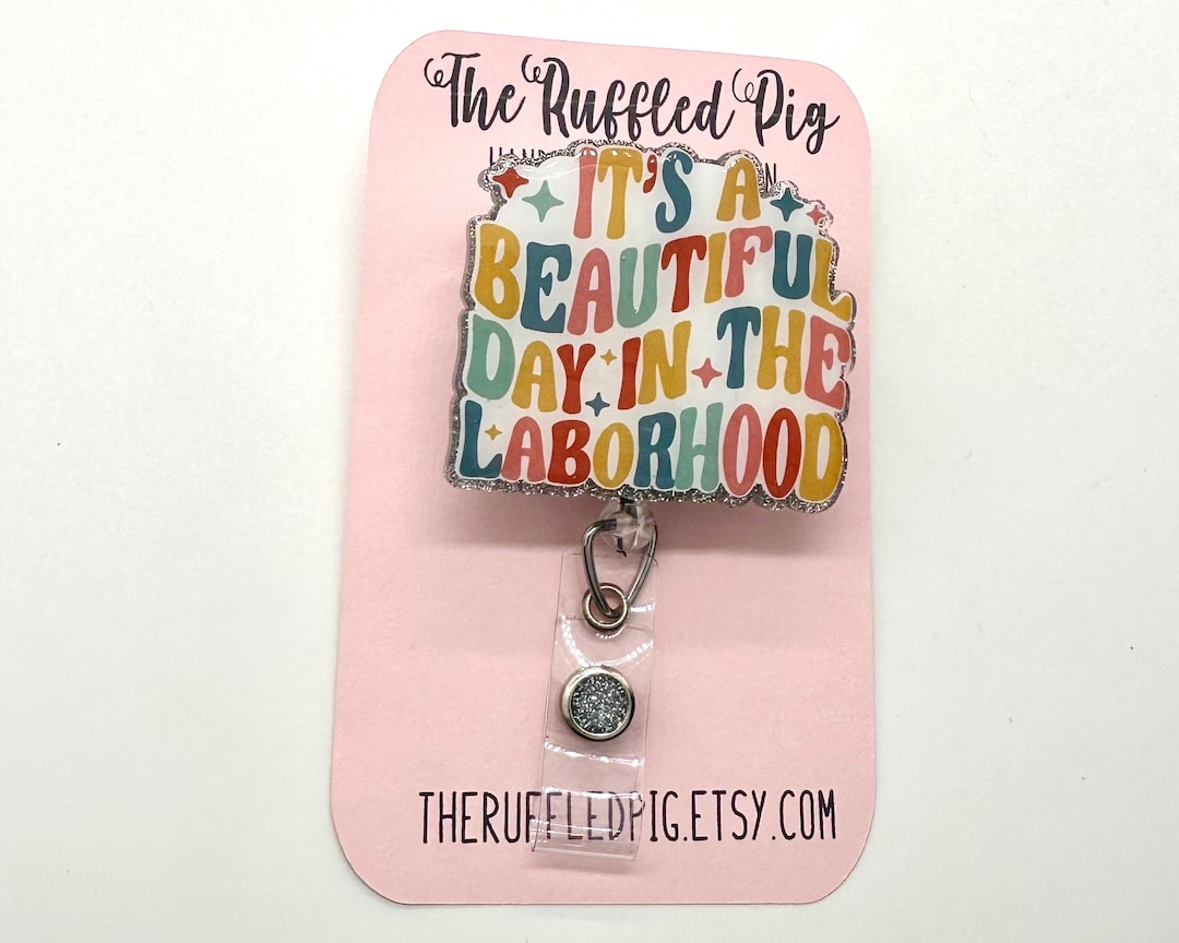 It's a Beautiful Day in the Laborhood Maternity Nurse Badge Reel for ...