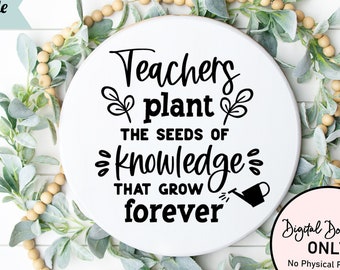 Teachers Plant Seeds of Knowledge That Grow Forever Svg - Etsy