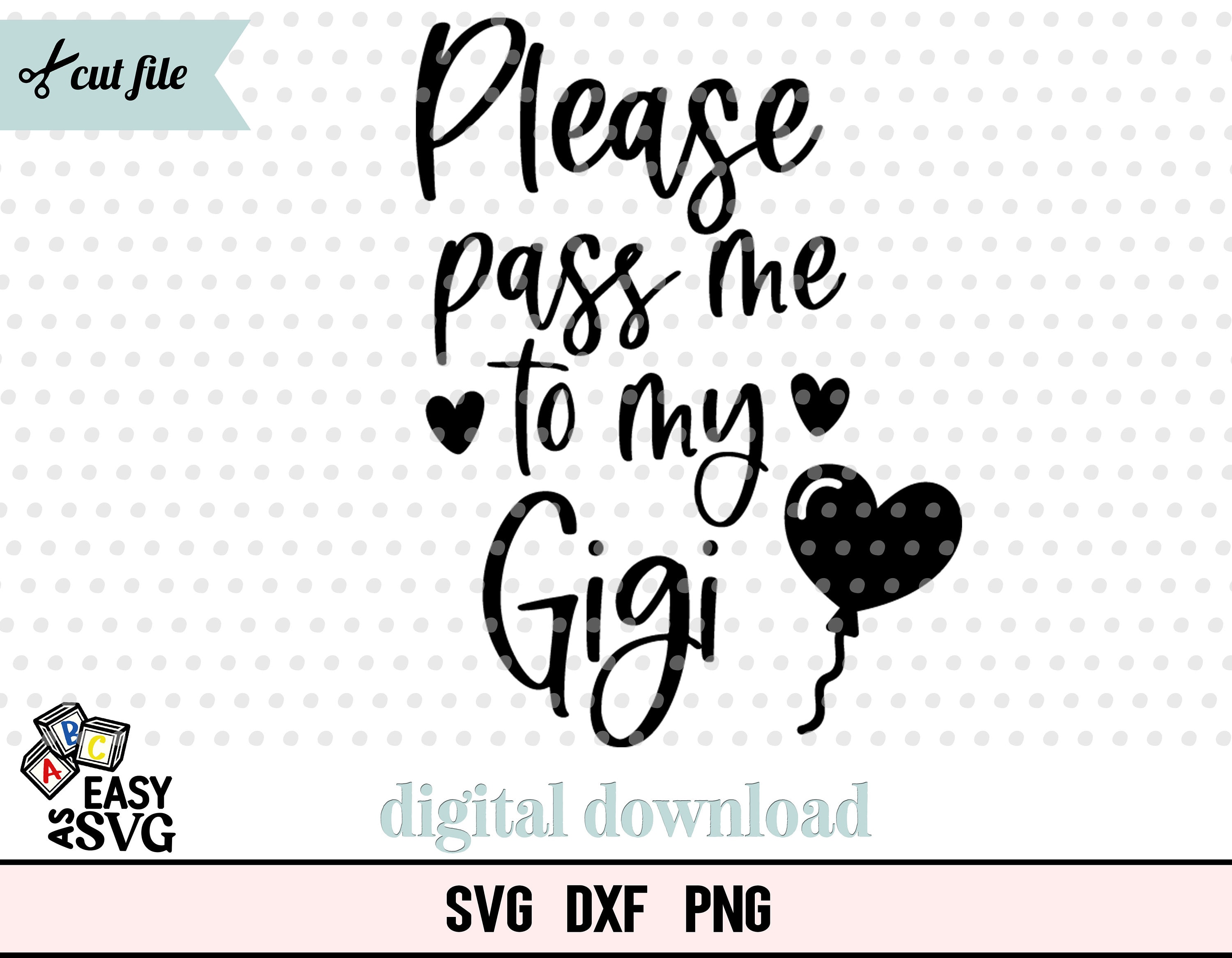Please Pass Me To My Gigi SVG Baby Girl SVG Funny Baby SVG | Etsy