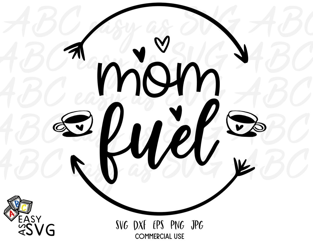 Coffee Mom SVG Mom Fuel SVG Mom Coffee Mug SVG Mom Mug Svg Coffee ...