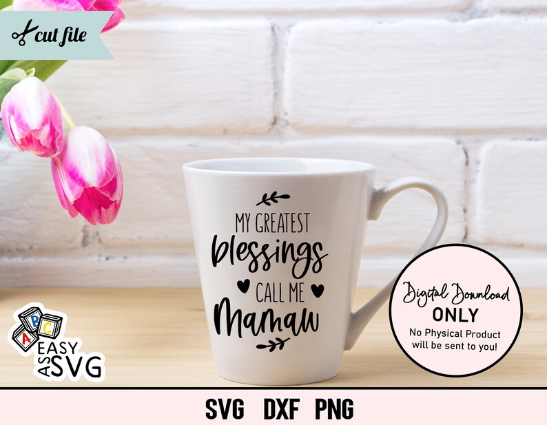 My Greatest Blessings Call Me Mamaw Svg New Grandmother Svg Etsy