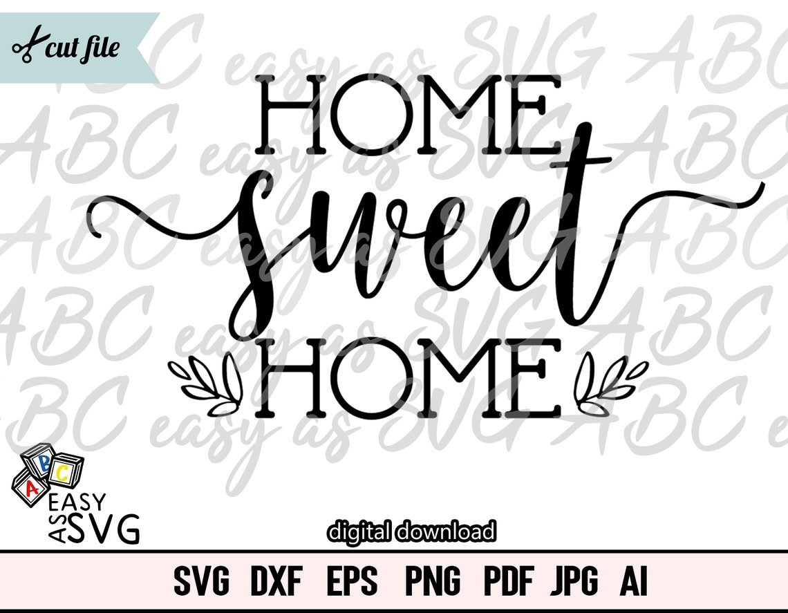 Home Sweet Home SVG Home Decor SVG Family Home Svg - Etsy