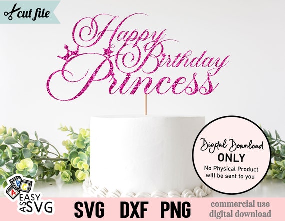 Happy Birthday Princess SVG Cake Topper SVG Birthday Cake - Etsy