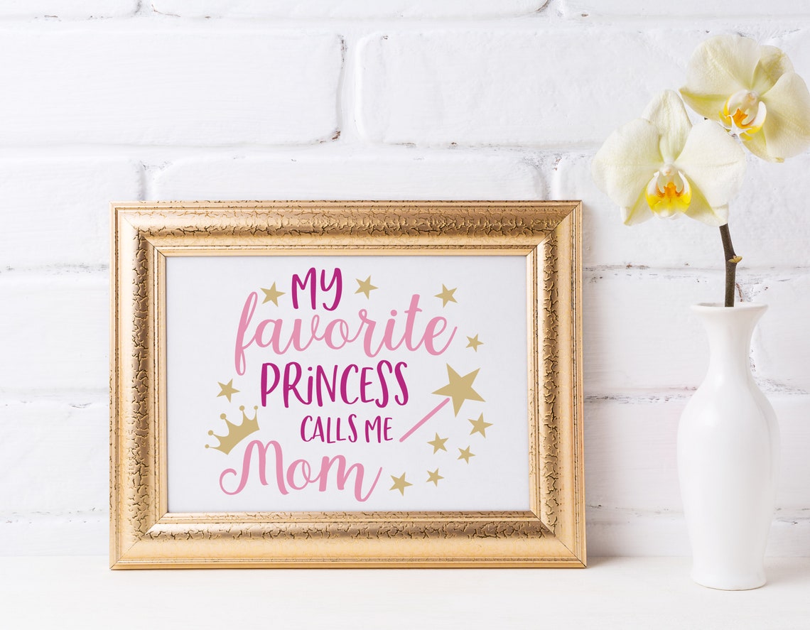 My Favorite Princess Calls Me Mom SVG Cute Princess Mom SVG - Etsy UK