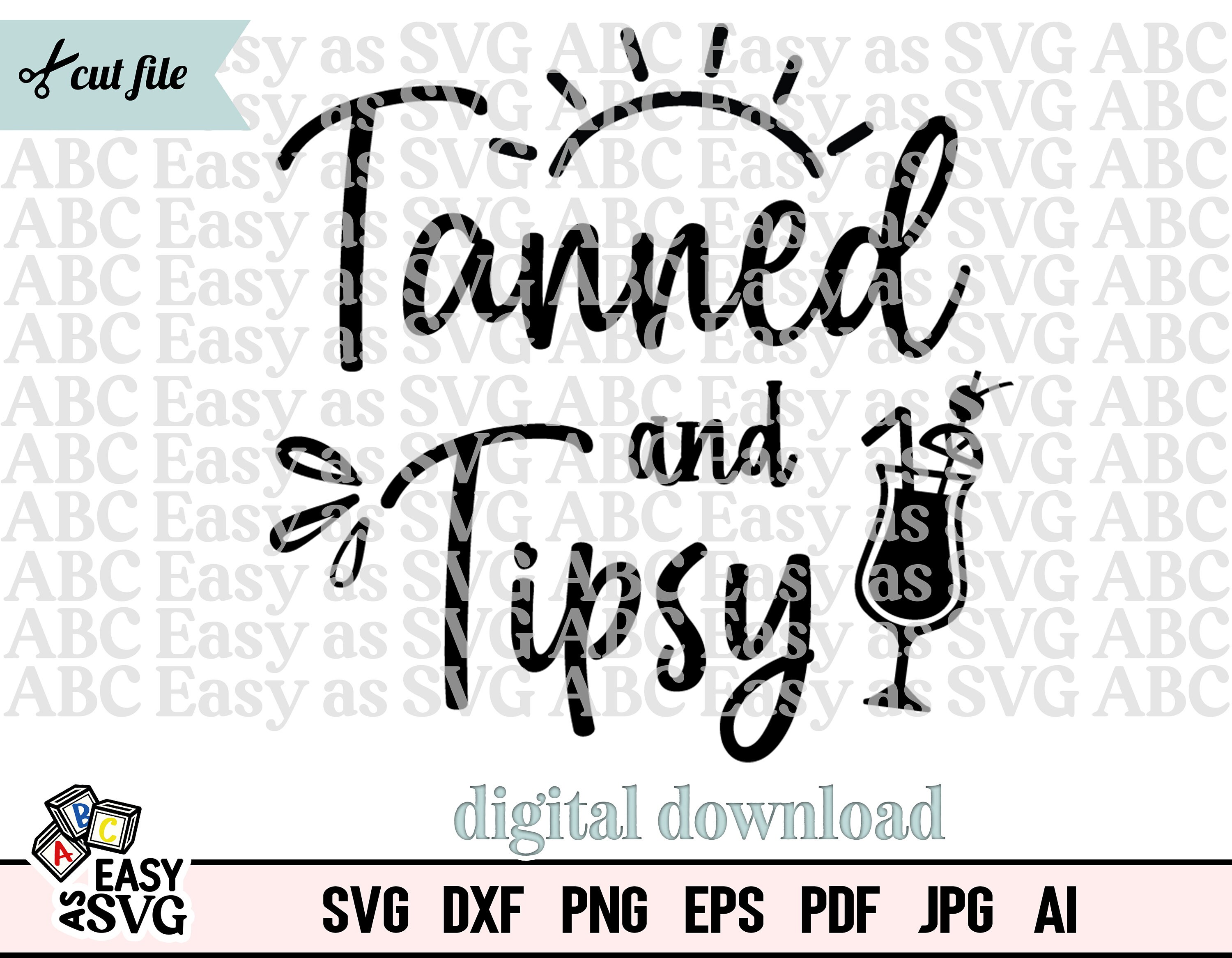 Tanned & Tipsy SVG PNG JPG Commercial Use Beach Vacation Quotes Sayings ...