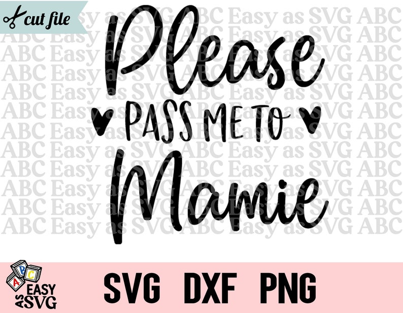 Please Pass Me to Mamie SVG: Baby Girl Cut File (digital Download) - Etsy