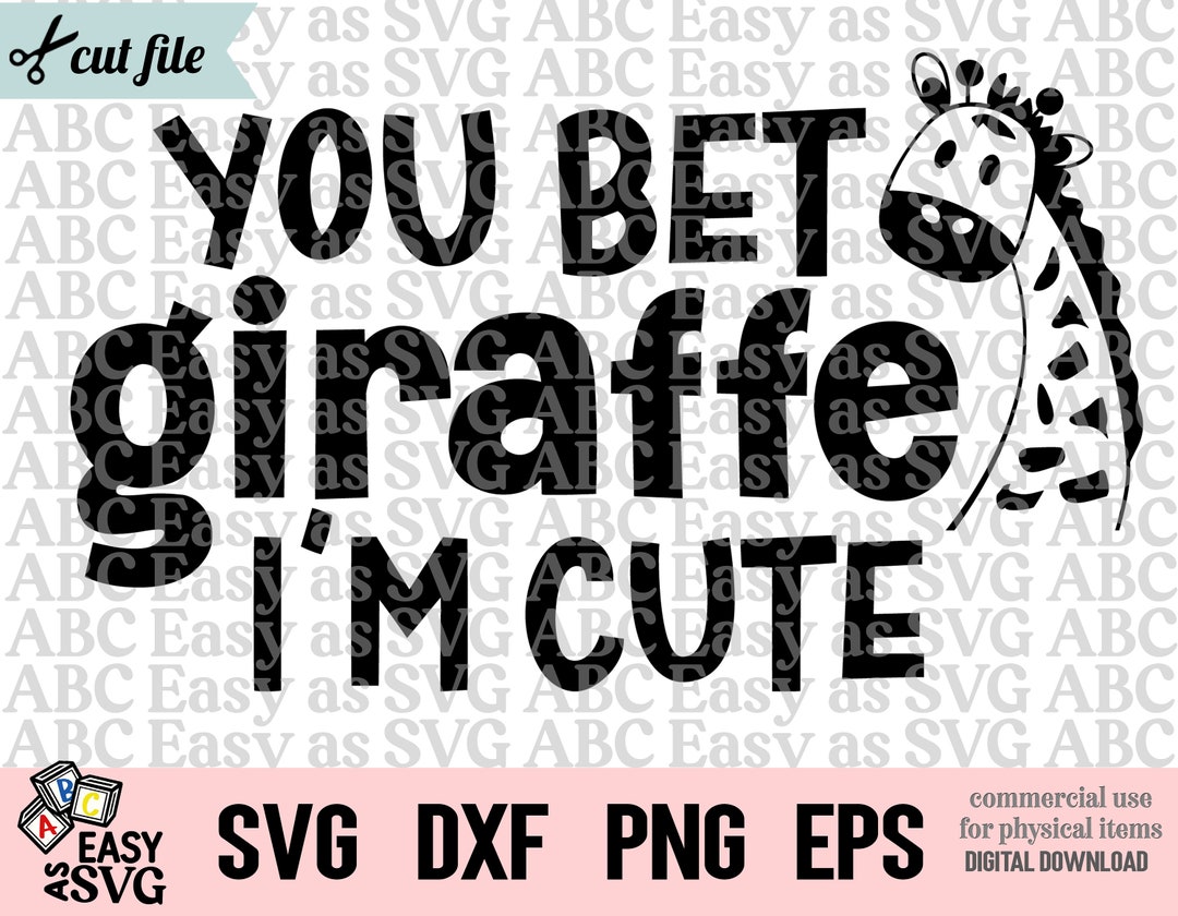 You Bet Giraffe I'm Cute SVG, Newborn SVG, New Baby Svg, Funny Baby SVG ...